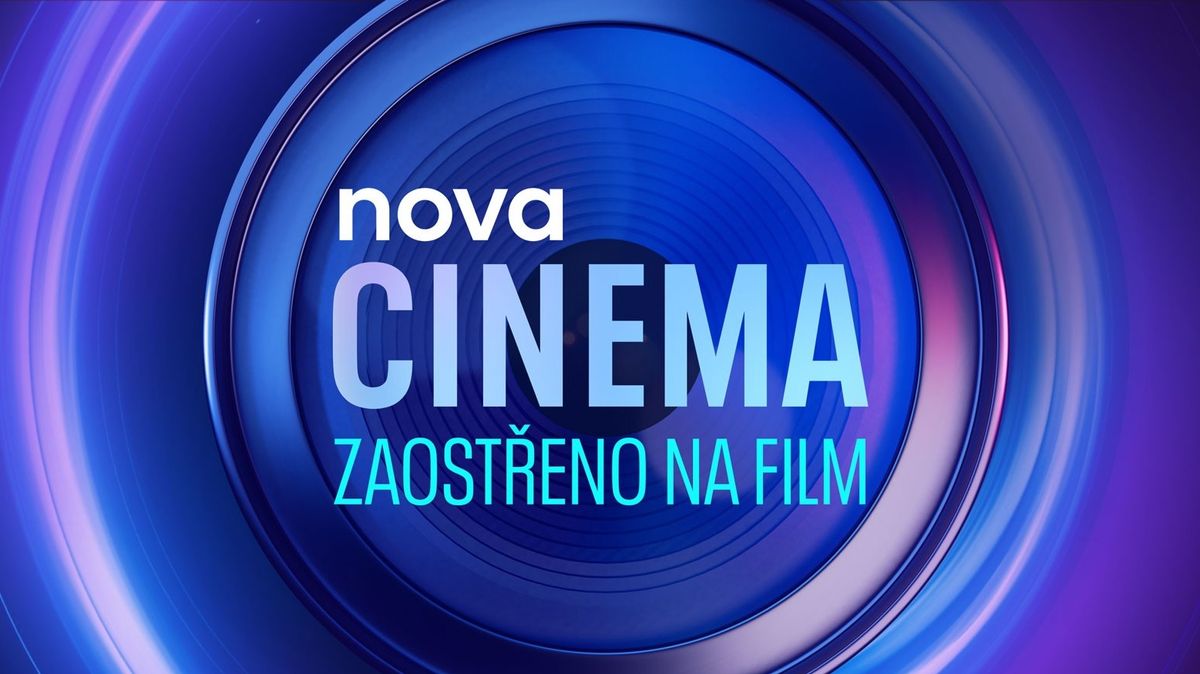 Zaostřeno na film. Nova Cinema mění nejen vizuální identitu | TV Nova