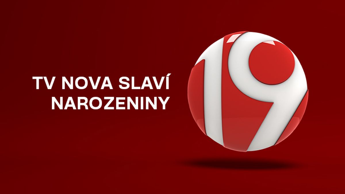 Dnes máme narozeniny! Nova slaví 19. let | TV Nova
